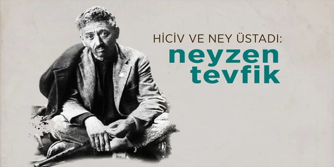 Türk musikisinin unutulmaz ney virtüözü: Neyzen Tevfik